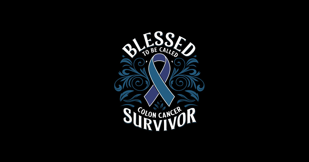 Colon Cancer blessed survivor of Colorectal Awareness - Colon Cancer ...