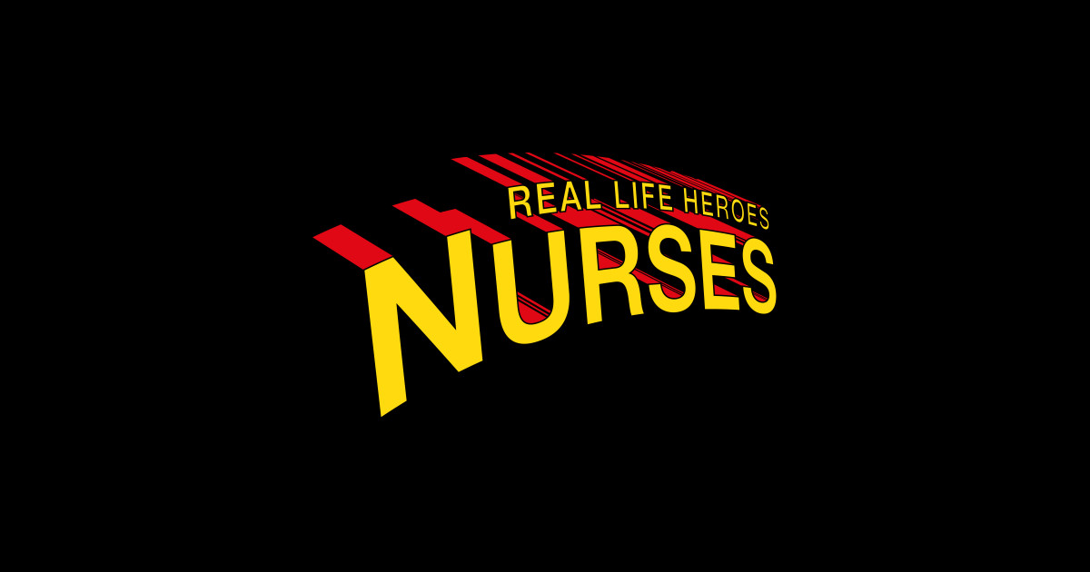 Real Life Heroes: Nurses - Essential Workers - Sticker | TeePublic