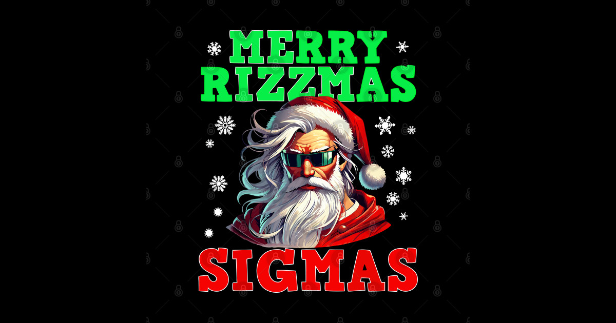 Merry Rizzmas Sigmas Kids Teens Funny Merry Christmas Santa - Merry ...