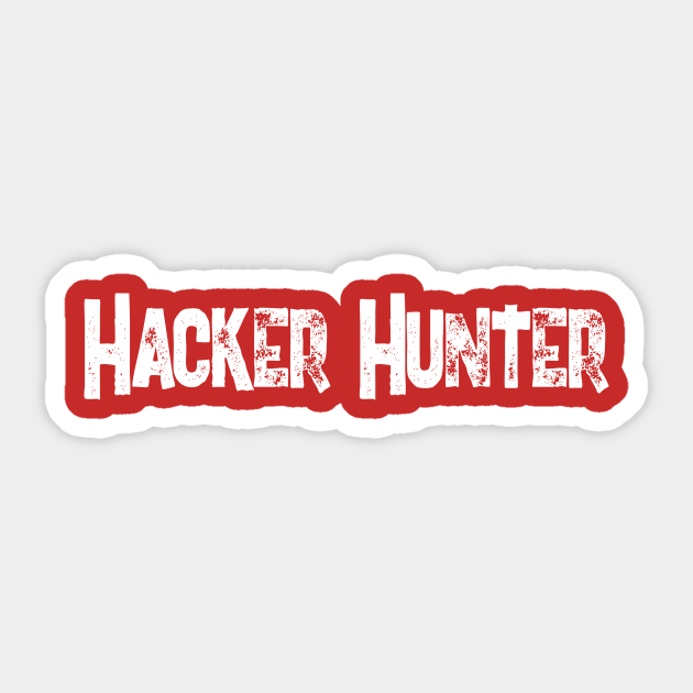 Hacker Hunter - Dfir - Sticker | TeePublic