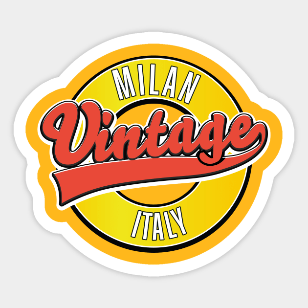 Milan italy - Milan Italy Vintage - Sticker | TeePublic