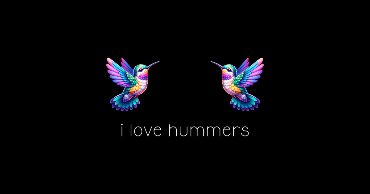 I Love Hummers Bird - I Love Hummers Bird - Sticker | TeePublic