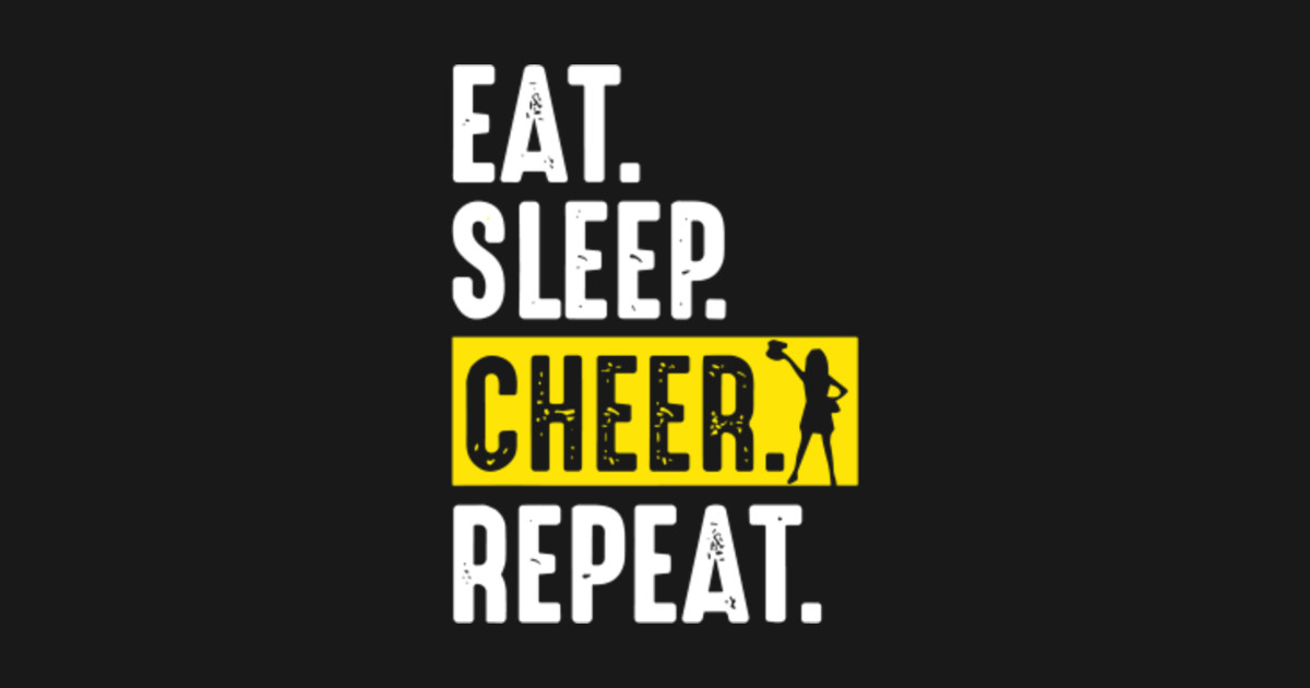 Cheerleading Cheer Squad Gift Eat Sleep Cheer Repeat Cheerleader - Eat ...