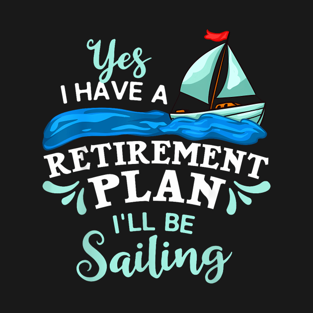 Sailing Sail Boating Dad Boat Father'S Day - Boating - T-Shirt | TeePublic