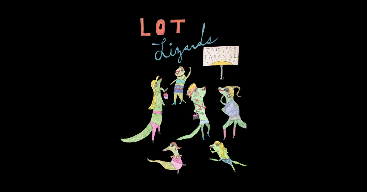 Lot Lizards - Lizard - Sticker | TeePublic