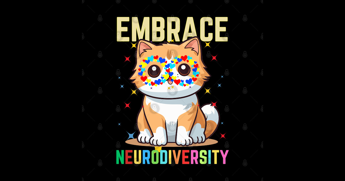 EMBRACE NEURODIVERSITY CAT - Autism Awareness - Sticker | TeePublic