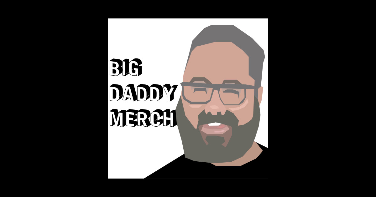 BIG DADDY MERCH - Big Daddy - Sticker | TeePublic
