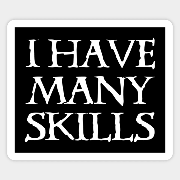 My Many Skills - Xena - Sticker | TeePublic