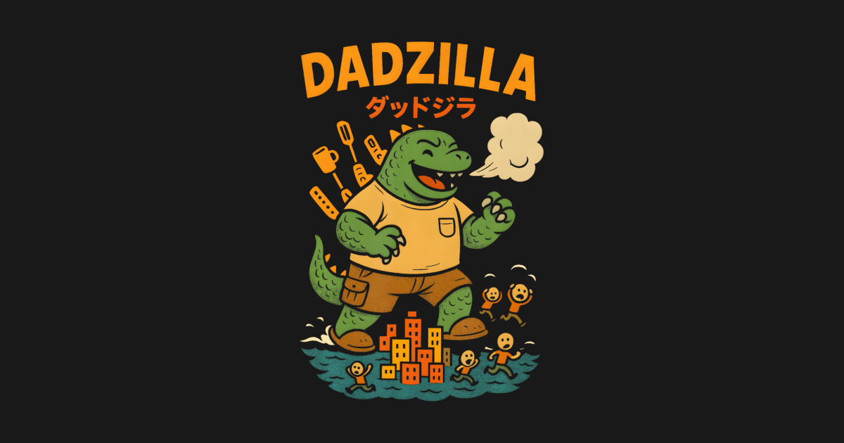 Dadzilla Cartoon For Dad - Funny Dad Monster - T-Shirt | TeePublic