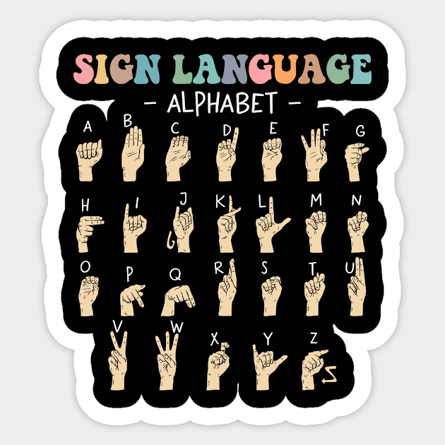 Sign Language Alphabet - Sign Language - Sticker | TeePublic