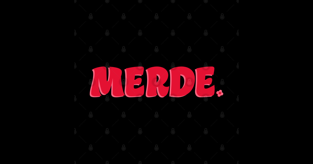 Merde – French Typography Art - Merde - Sticker | TeePublic