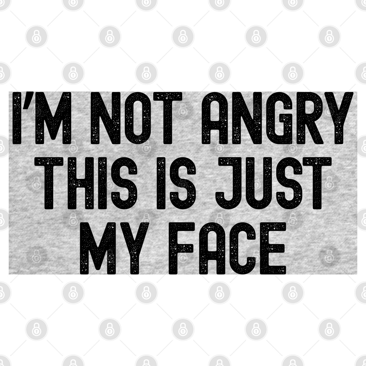 I’m Not Angry This Is Just My Face - Im Not Angry This Is Just My Face ...