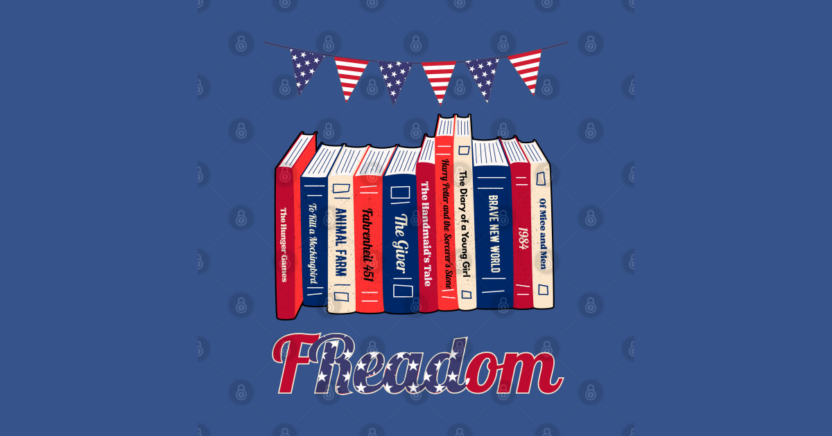 FReadom: Banned Books 4th of July Edition - Freadom - T-Shirt | TeePublic