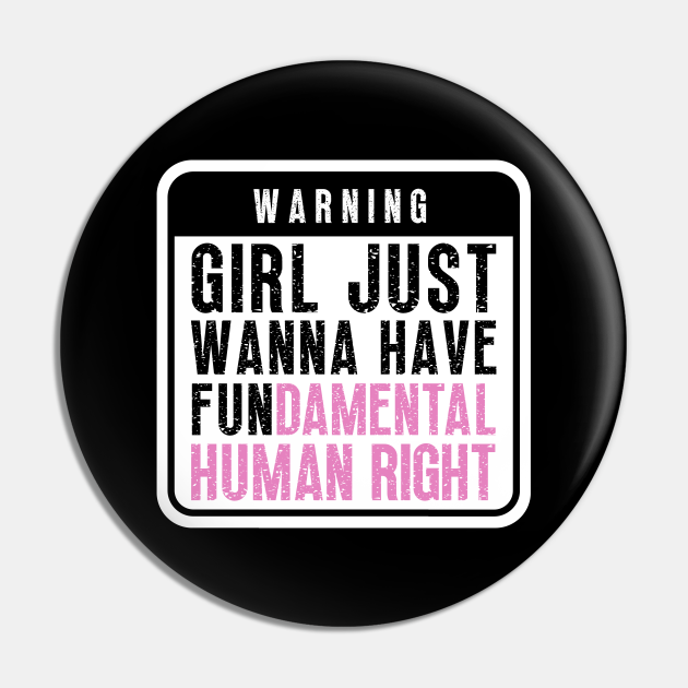 Girls Just Wanna Have Fundamental Rights Girls Just Wanna Have