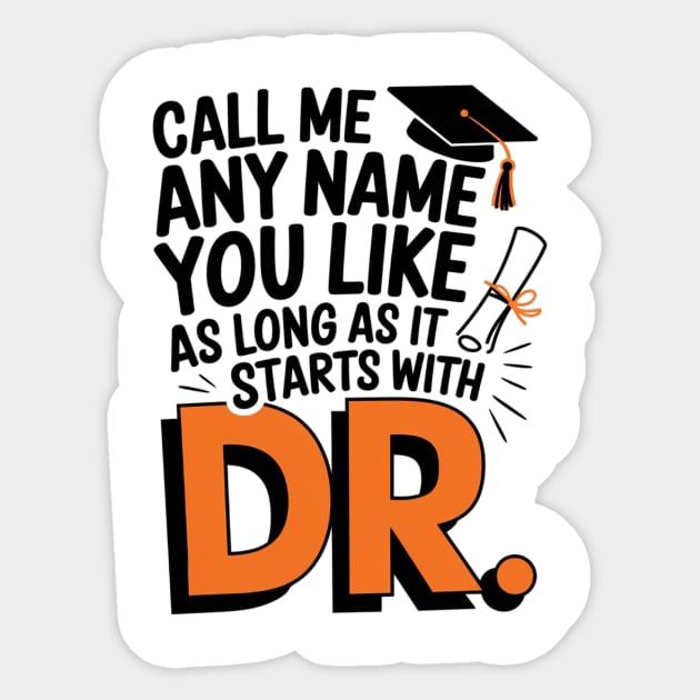 PhD Graduate Doctorate Degree - Phd Graduate Doctorate Degree - Sticker ...