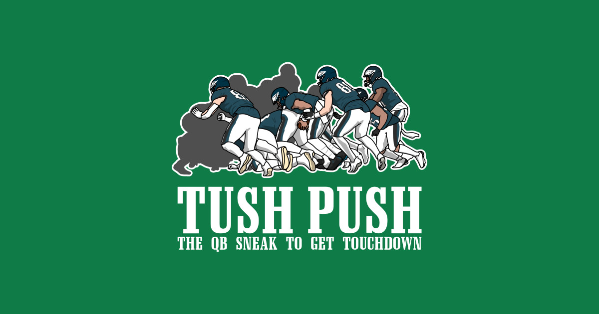 Tush push philly - Tush Push - T-Shirt | TeePublic