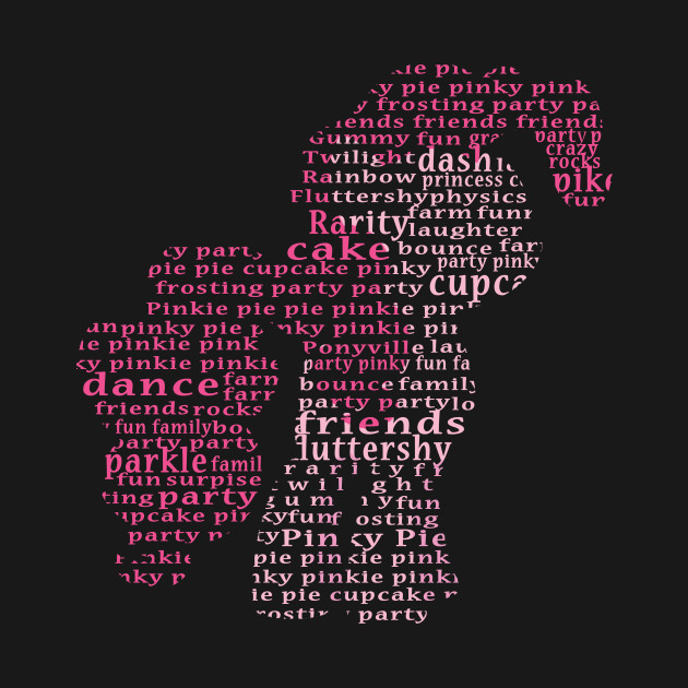 My Little Pony - Pinkie Pie Typography - Text - T-Shirt | TeePublic