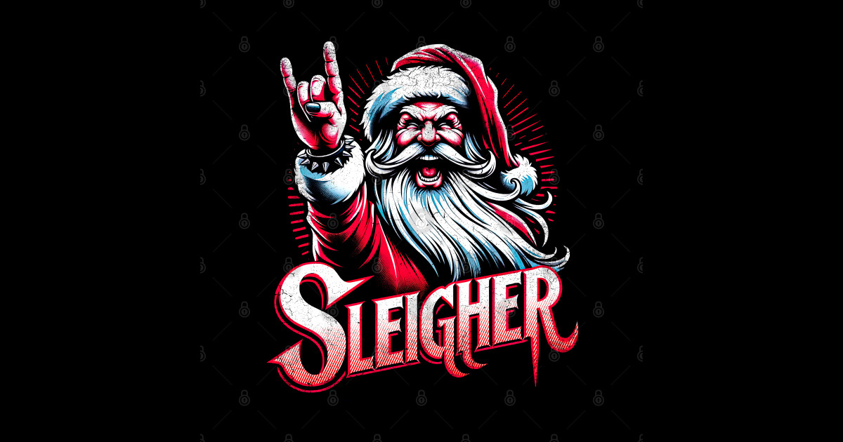 Sleigher Santa Claus Rock Christmas - Sleigher - Posters and Art Prints | TeePublic