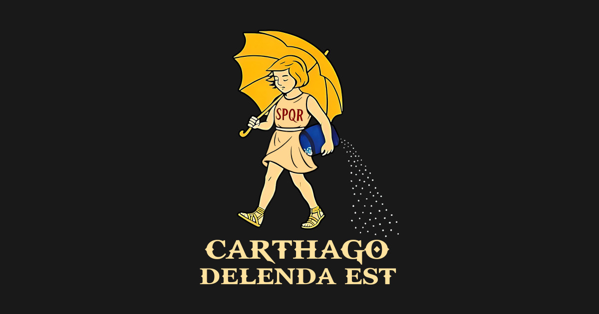 Carthago Delenda EST SPQR - Carthago Delenda Est Spqr - T-Shirt | TeePublic