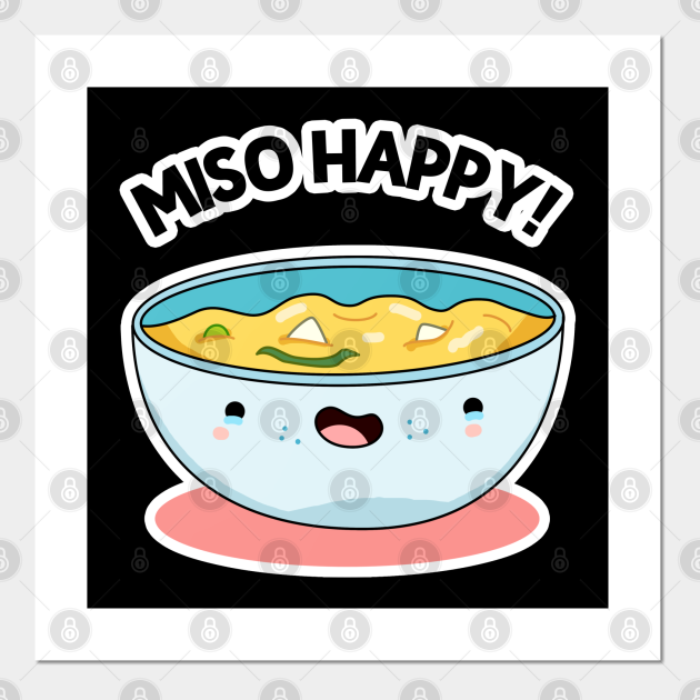 Miso Happy Cute Noodle Pun - Noodle Pun - Posters and Art Prints ...