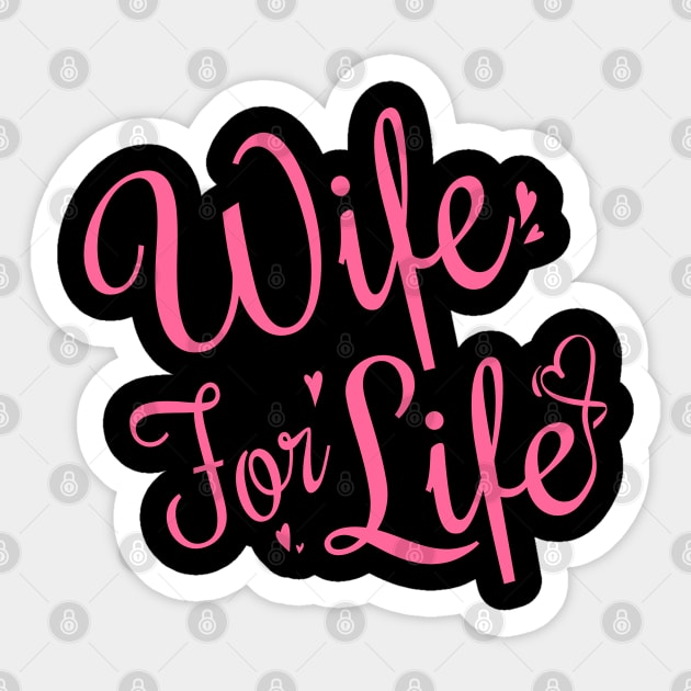 Wife for life - Wife - Sticker | TeePublic