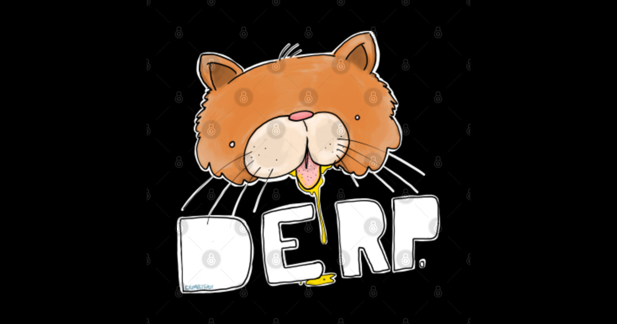 Derp - Derp - T-Shirt | TeePublic