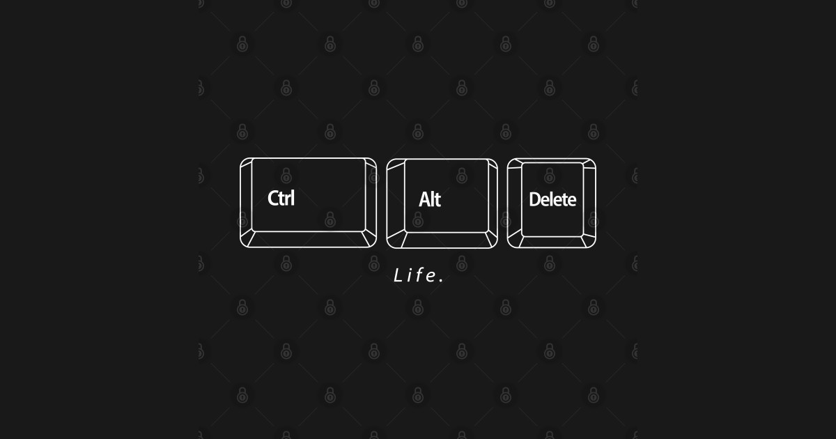 Ctrl Alt Delete Life - Nerds - T-Shirt | TeePublic