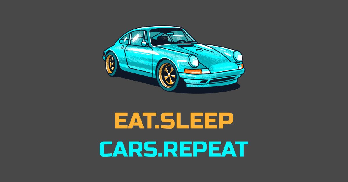 Eat Sleep Cars Repeat Porsche 911 Gulf Car - Porsche - T-Shirt | TeePublic
