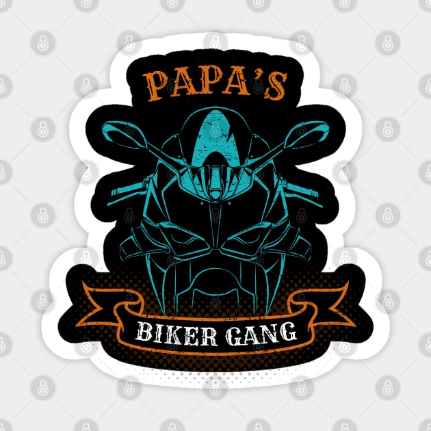Papa's Biker Gang Father's Day - Papas Biker Gang - Sticker | TeePublic