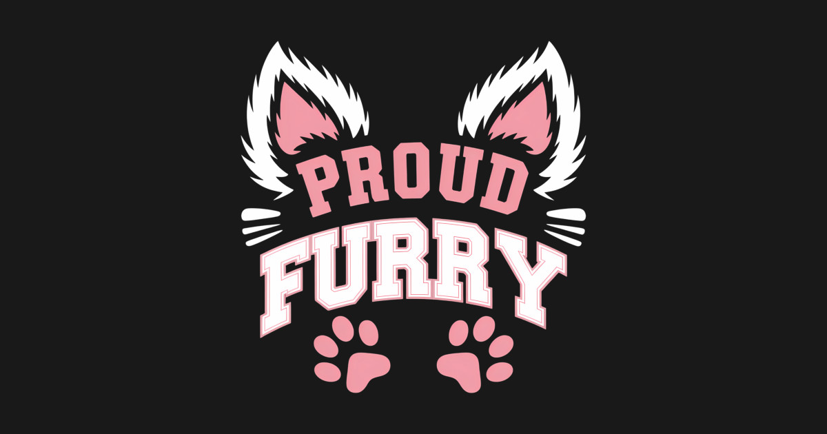 Proud Furry Fursona Furry Fandom Fursuit Ears Pink - Furry Fandom - T ...