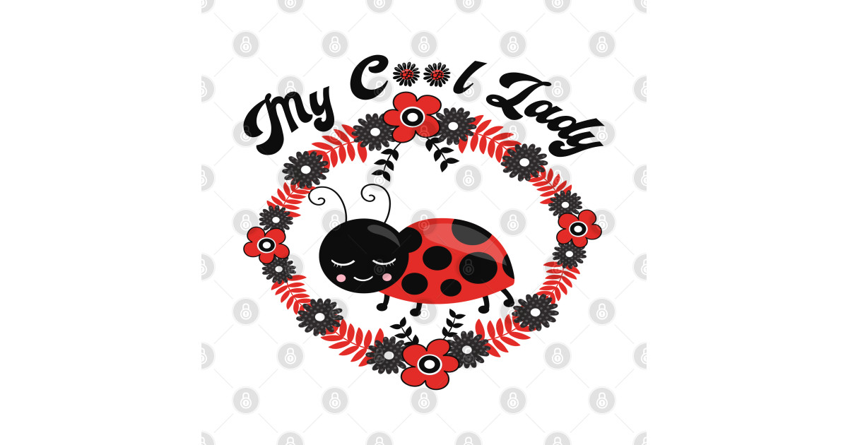 Cute Ladybug Design - My Cool Lady - Ladybug - T-Shirt | TeePublic