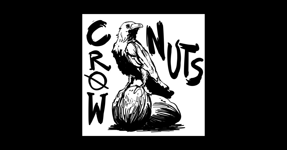 Crow Nuts - Crow - Sticker | TeePublic