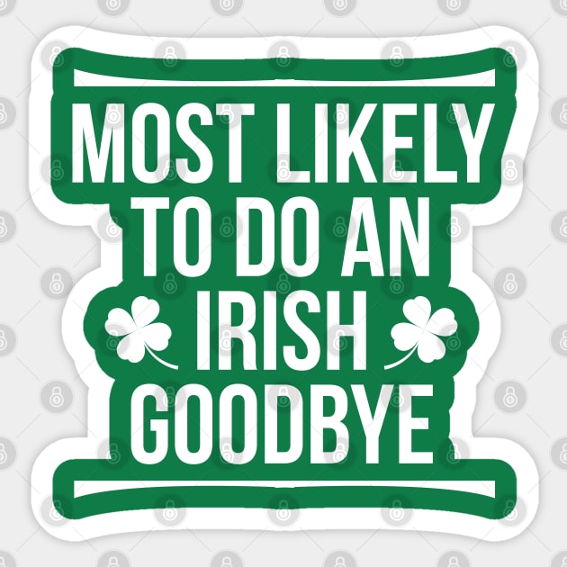Most Likely To Do An Irish Goodbye - Most Likely To Do An Irish Goodbye ...