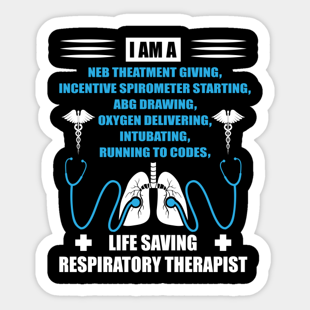 Life Saving Respiratory Therapist - Respiratory Therapist - Sticker ...