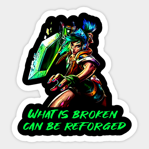 What is broken can be reforged - Riven League Of Legends - Sticker ...