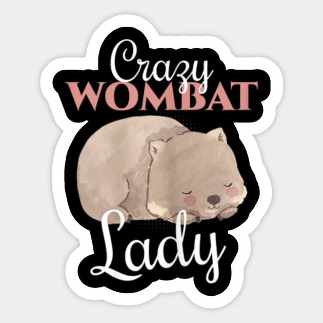 Funny Crazy Wombat Lady - Crazy Wombat Lady - Sticker | TeePublic
