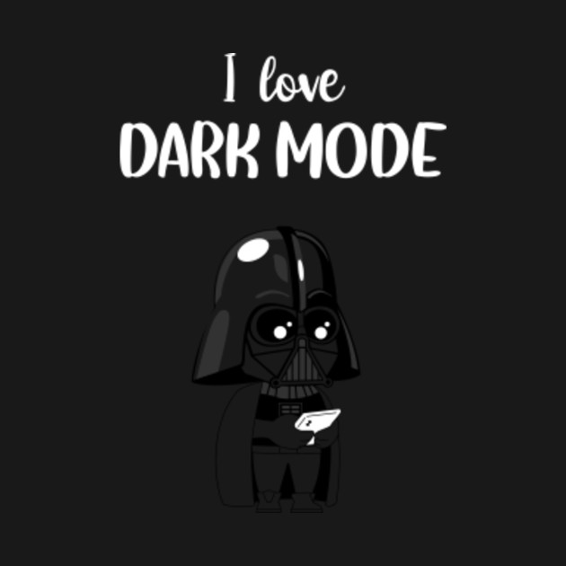 I love dark mode - Dark Mode - T-Shirt sold by DaviGoldsmith | SKU 1820297 | 50% OFF Printerval