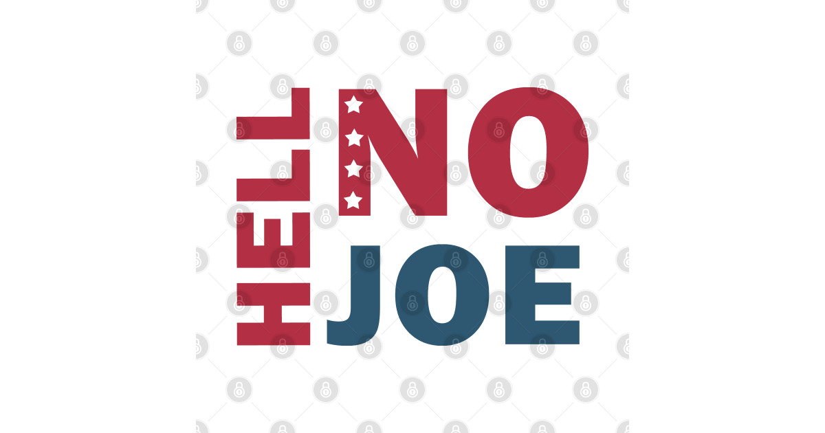 Hell No Joe - Hell No Joe - T-Shirt | TeePublic