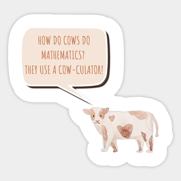 Use A Cow-culator - Dad Joke - Sticker | TeePublic