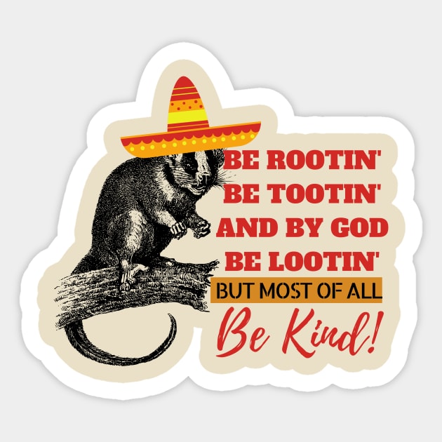 Rootin Tootin Mexican Possum - Rootin Tootin - Sticker | TeePublic