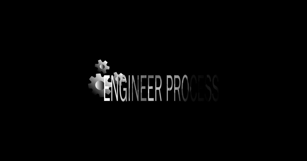 Engineer process - Engineer - Sticker | TeePublic