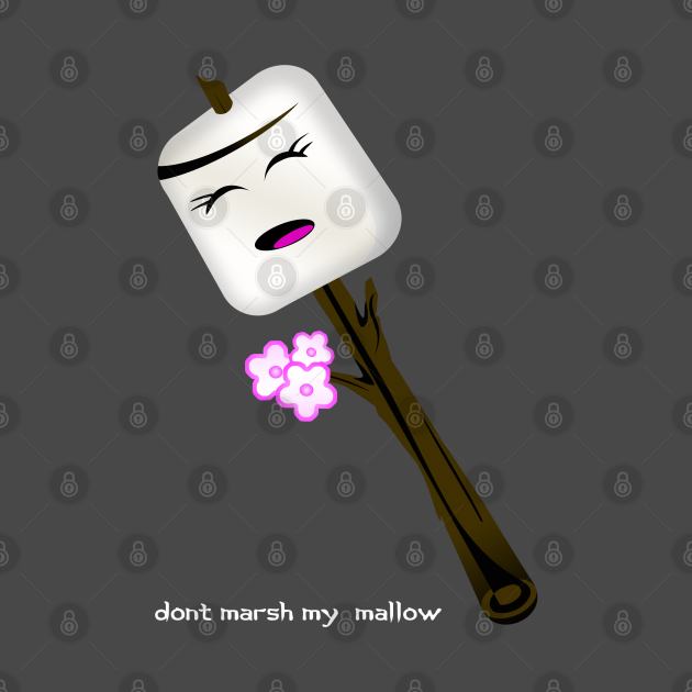 dont harsh my mellow - Marshmallow - T-Shirt | TeePublic