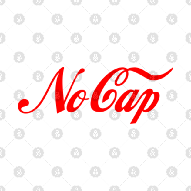 No Cap - No Cap - T-Shirt | TeePublic