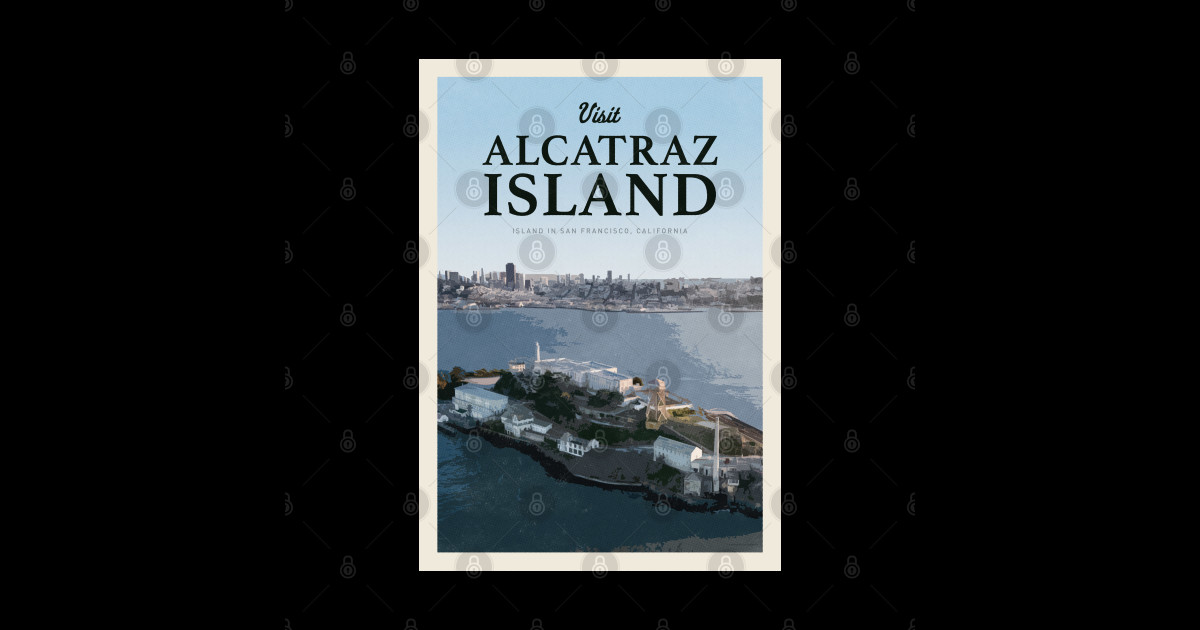 Visit Alcatraz Island - Alcatraz Island - Sticker | TeePublic