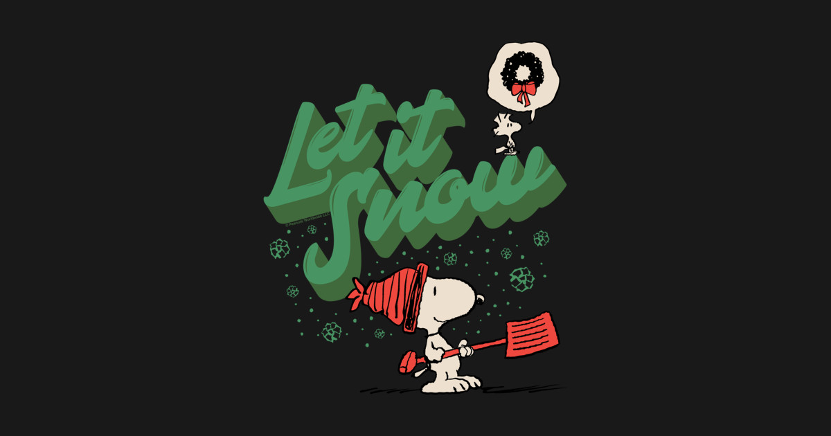 Peanuts Christmas Snoopy Let It Snow - Snoopy Christmas - T-Shirt ...