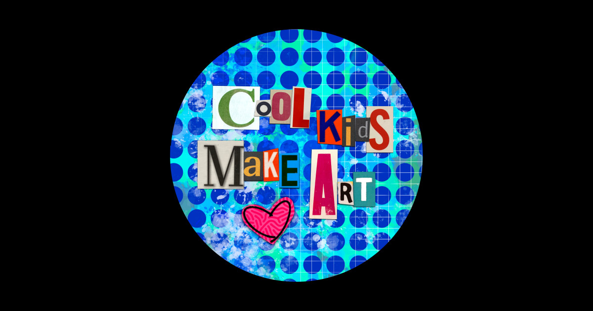 Cool Kids Make Art - Kid Artist - Sticker | TeePublic