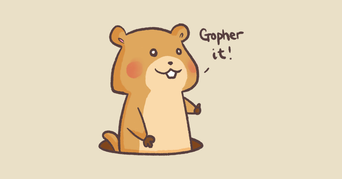 Gopher It - Gopher It - Sticker | TeePublic