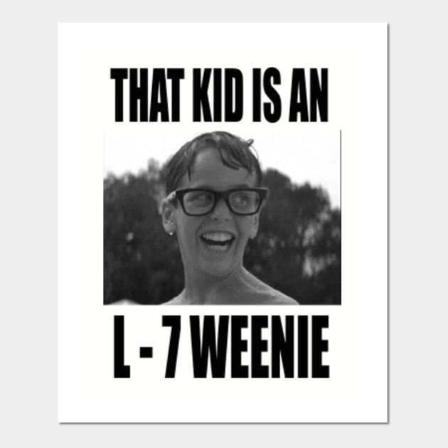 Sandlot L7 Weenie - The Sandlot - Posters and Art Prints | TeePublic