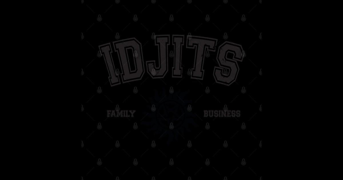 Supernatural IDJITS | Family Business since 1979 - Idjits - Sticker ...