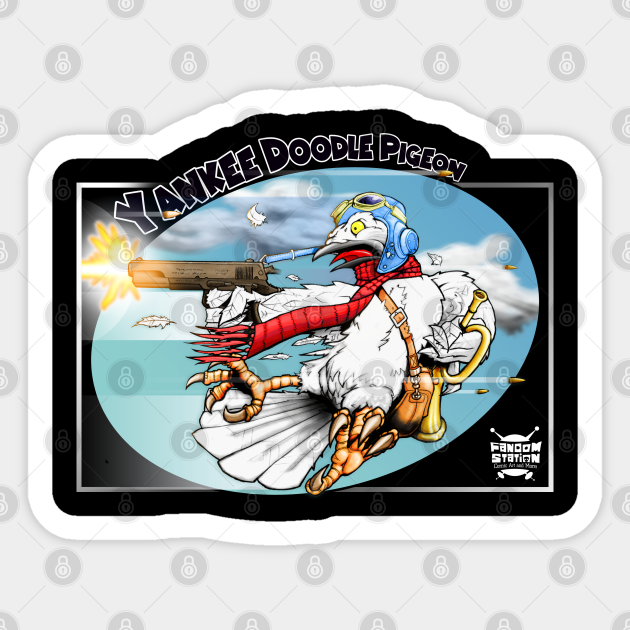 Yankee Doodle Pigeon - Yankee Doodle Pigeon - Sticker | TeePublic